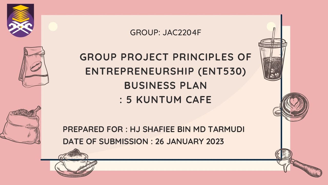 ENT530 BUSINESS PLAN OF 5 KUNTUM CAFE (JAC2204F) - YouTube