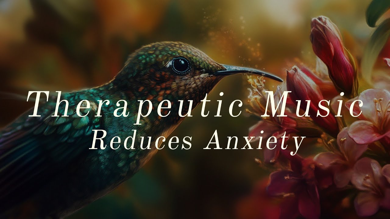 Therapeutic Music for the Nervous System - Music to Reduce Anxiety ...