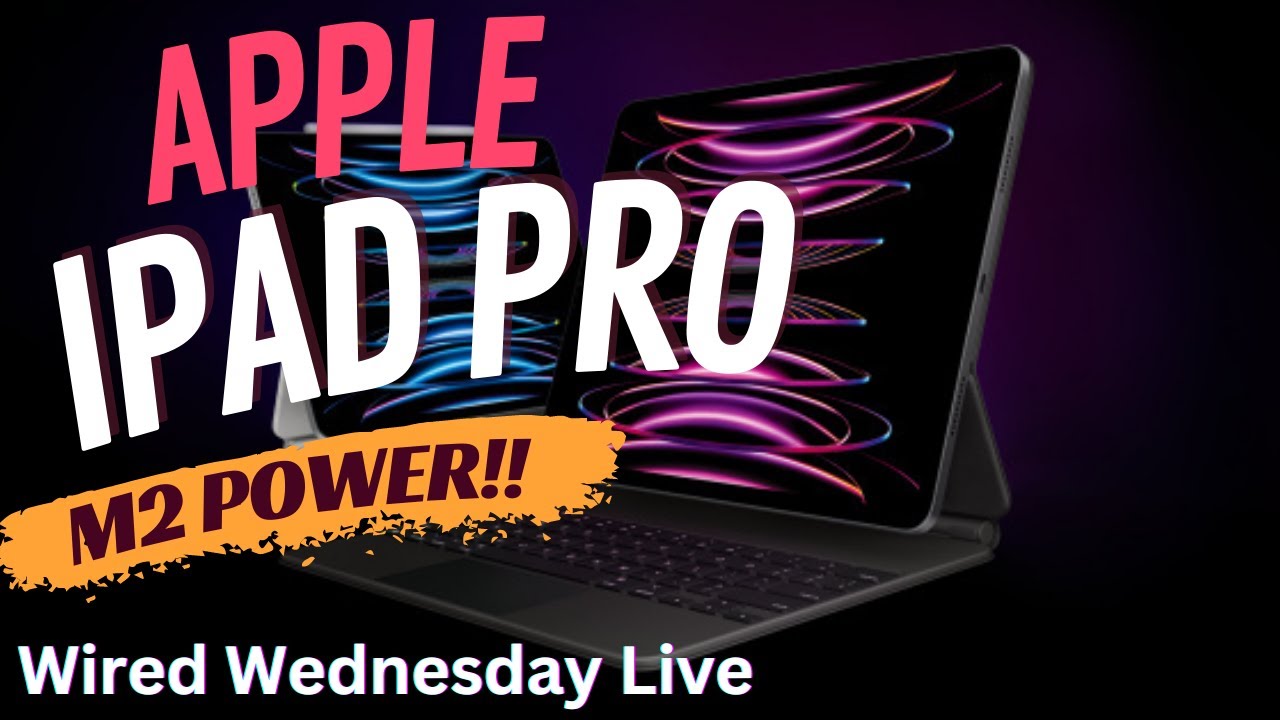 Apple New iPad Pro Has Unveiled !! | Wired Wednesday Live - YouTube