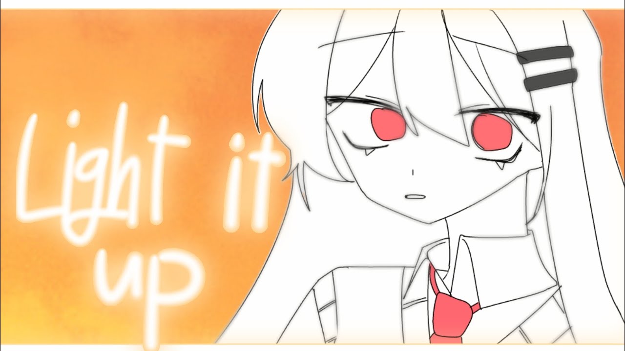 Light it up meme_OC - YouTube