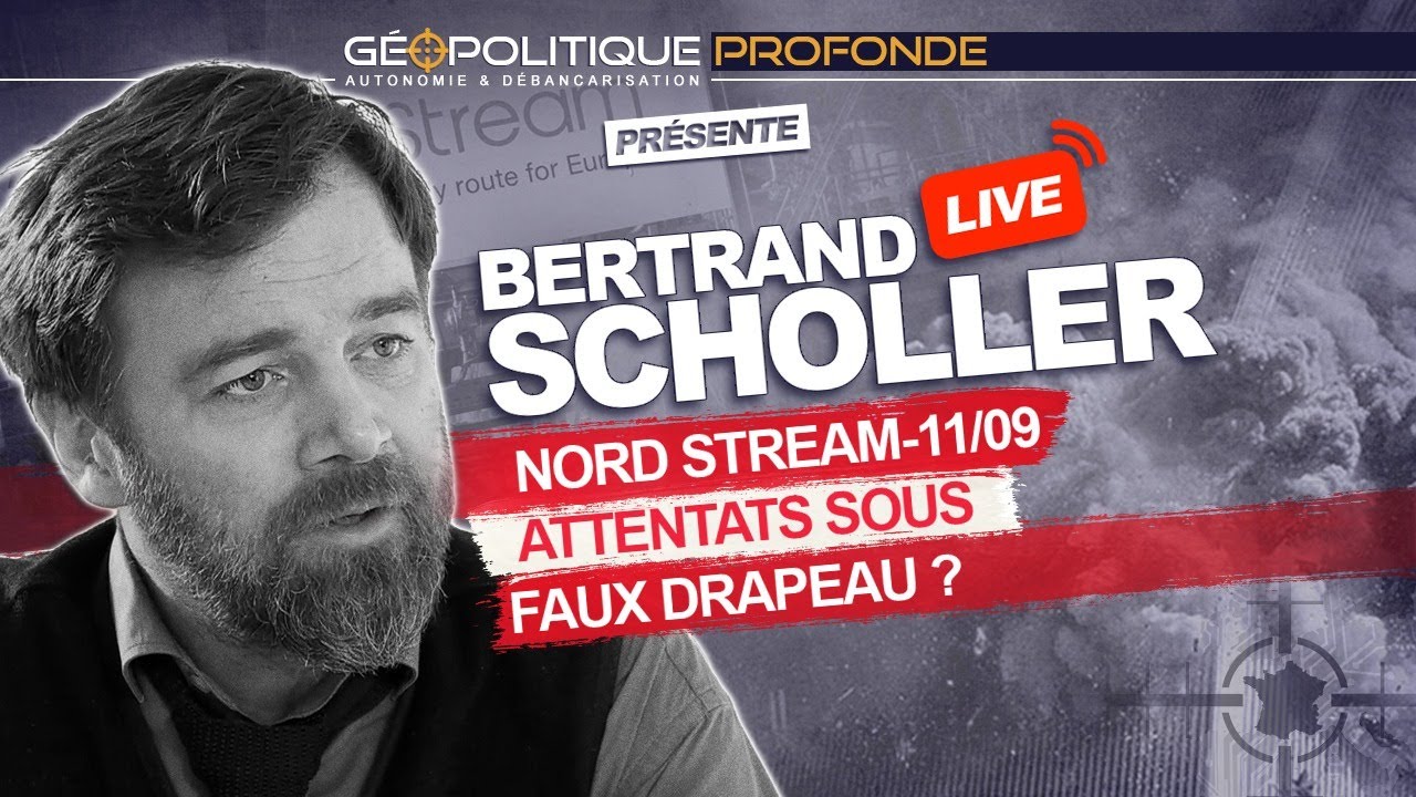 FAUX DRAPEAU : NORD STREAM, LE NOUVEAU 11 SEPTEMBRE AVEC BERTRAND SCHOLLER - YouTube