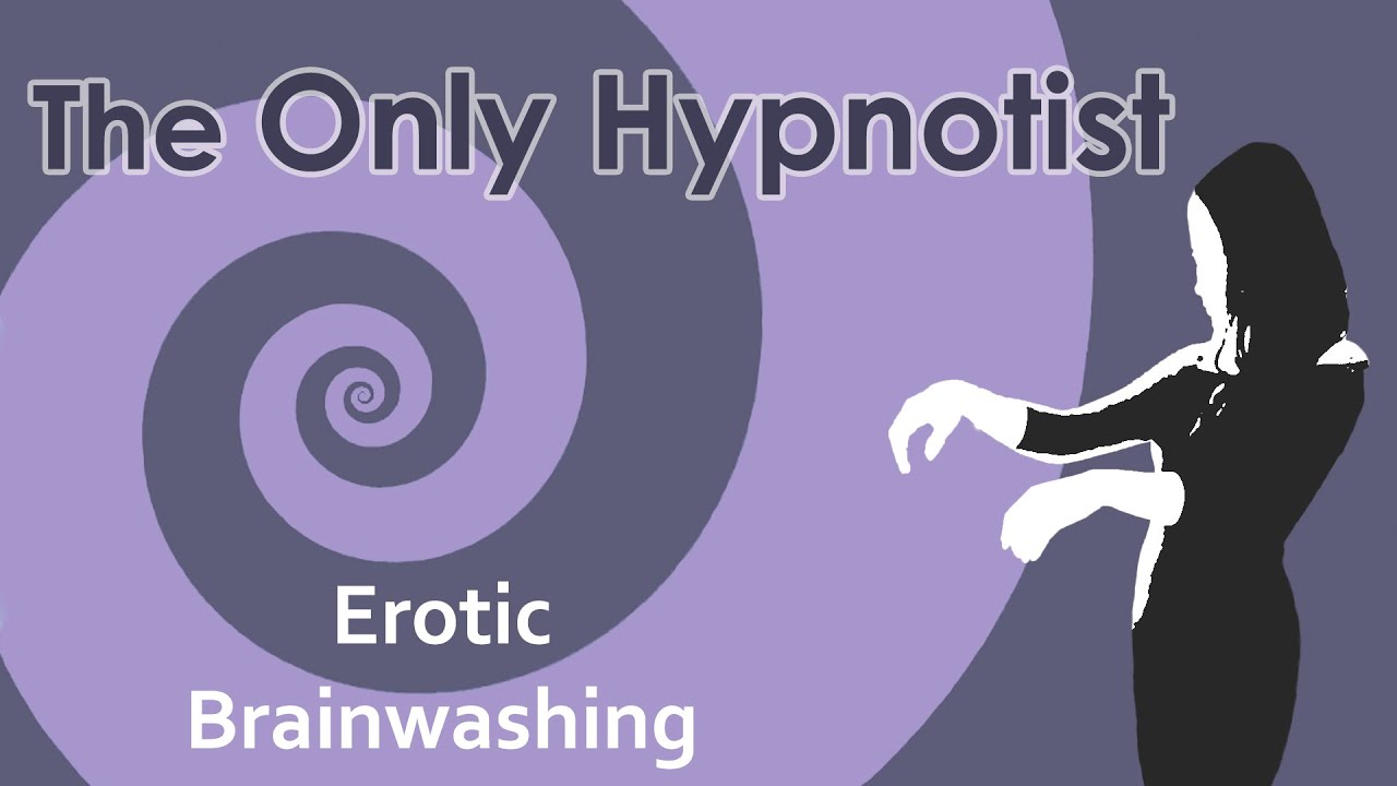 Hypnosis For Women Erotic Brainwashing Youtube