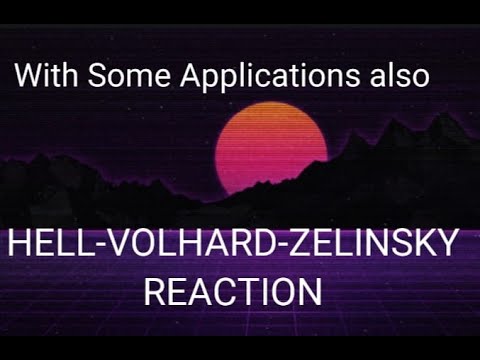 Hell- Volhard-Zelinsky Reaction. ||Mechanism, Examples and Some ...