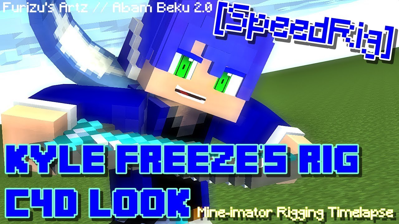 [SpeedRig] Kyle Freeze's Rig C4D Look - Mine-imator Rigging Timelapse ...