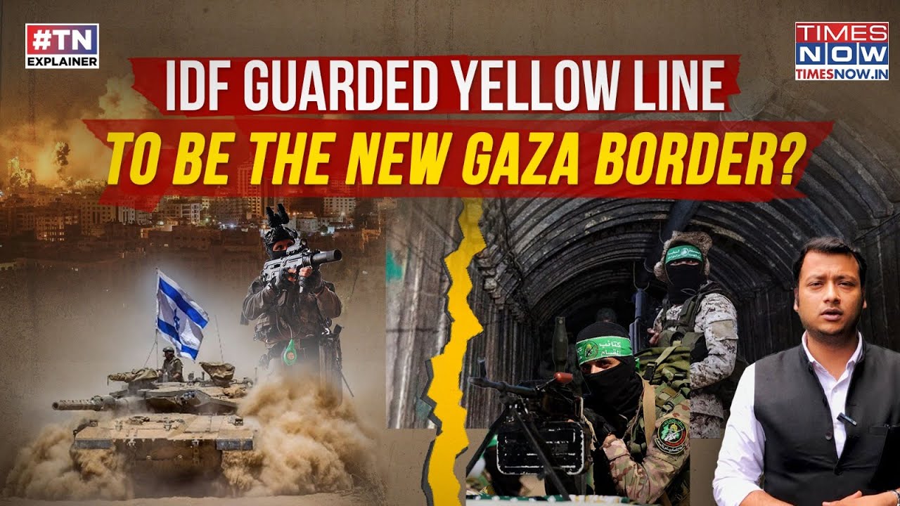IDF Guarded Yellow Line New Gaza Border In Most Crucial Development In ...