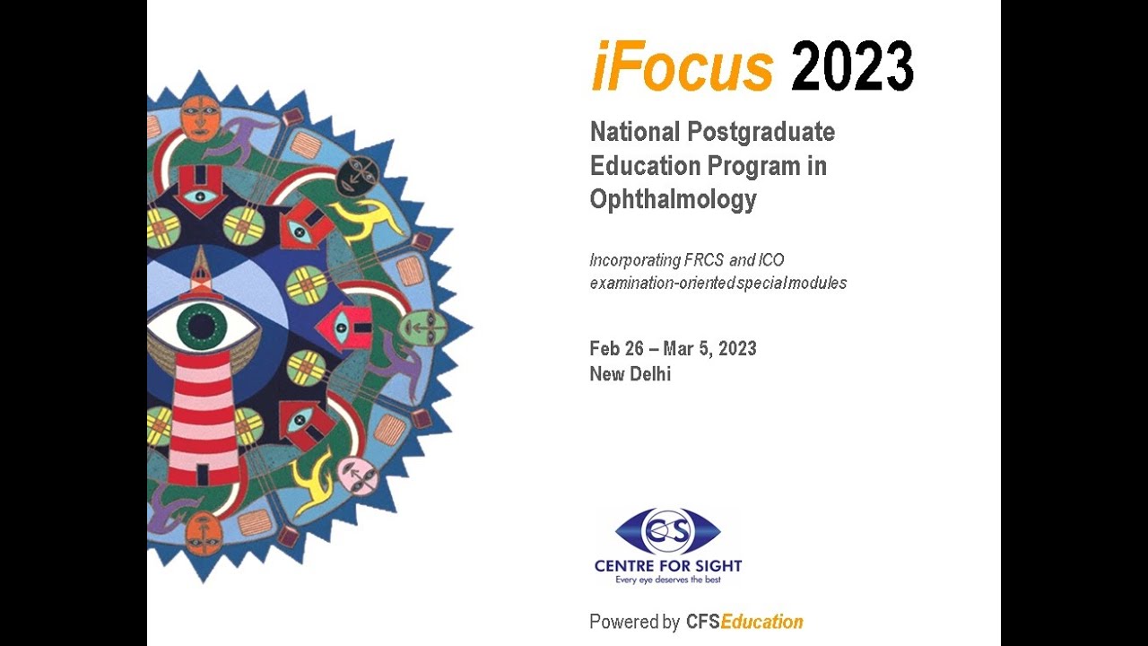 iFocus 2023, Day 1, 27th February 2023 (Monday); Vision, Refraction ...