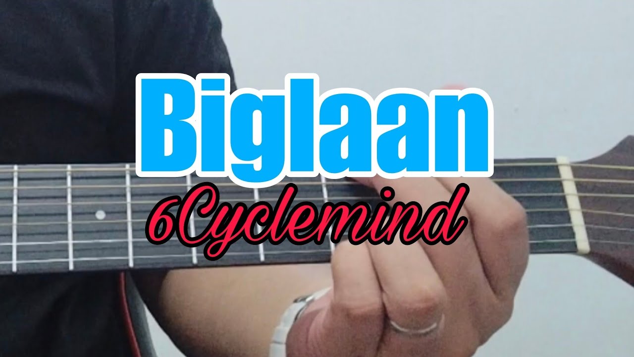 "Biglaan" - 6Cyclemind (Guitar Tutorial) Easy Chords for Beginners ...