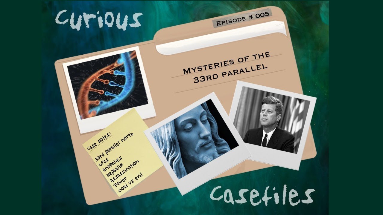 Curious Casefiles – Episode 5 – Mysteries of the 33rd Parallel - YouTube
