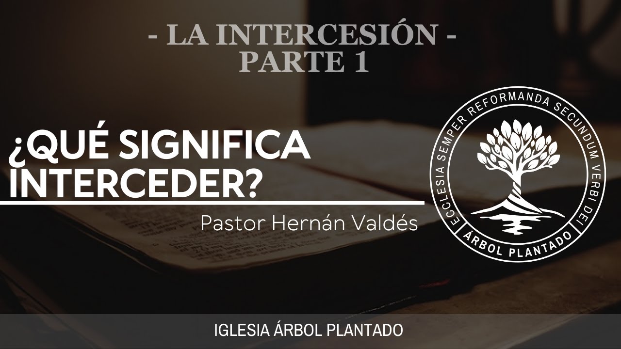 83 - La intercesión parte 1 - ¿Qué significa interceder? - YouTube
