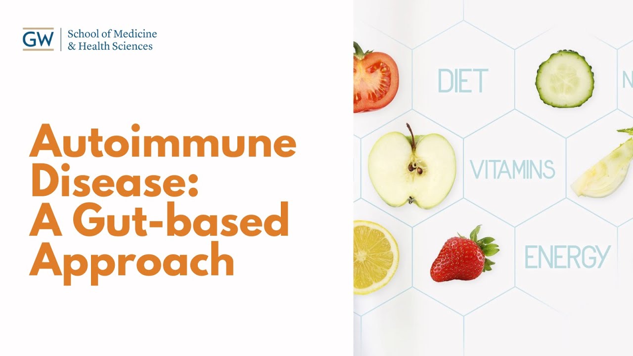 Autoimmune Disease: A Gut-based Approach - YouTube