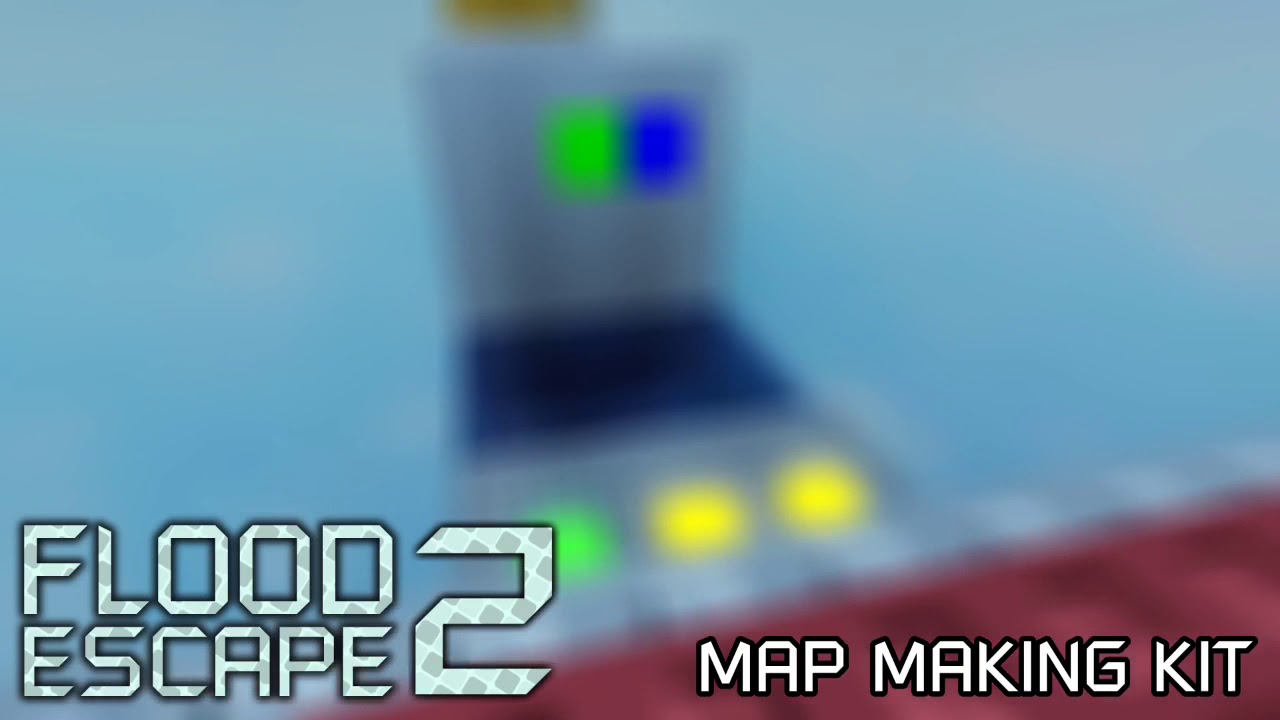 Flood Escape 2 Community Maps BGM- Map Making Kit (Old) - YouTube