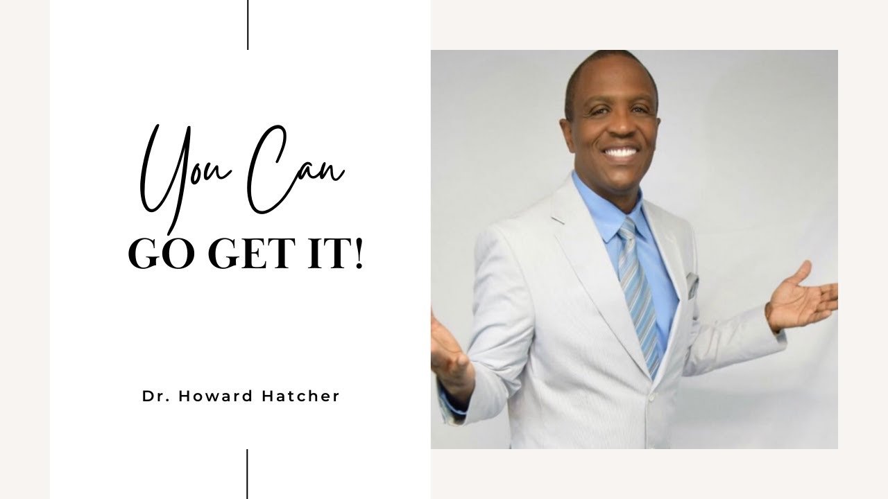 GO GET IT! | Dr. Howard Hatcher | Leaders Church Int'l (Tulsa) - YouTube