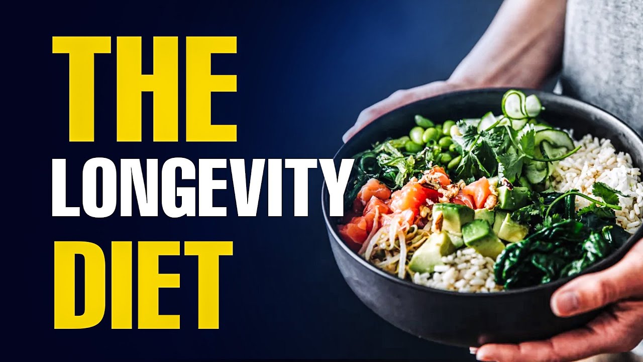 The Longevity Diet What to Eat for a Healthier, Longer Life - YouTube