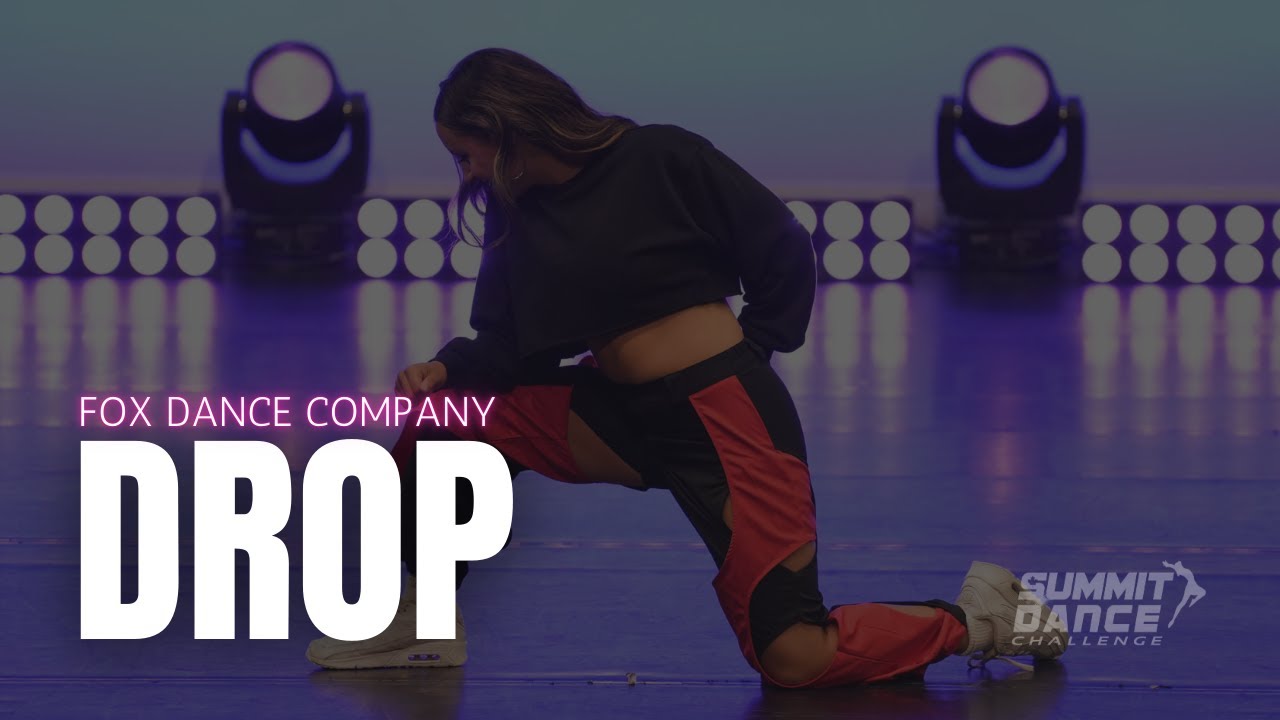 Drop - Fox Dance Company - Summit Dance Challenge Regionals 2024 - YouTube