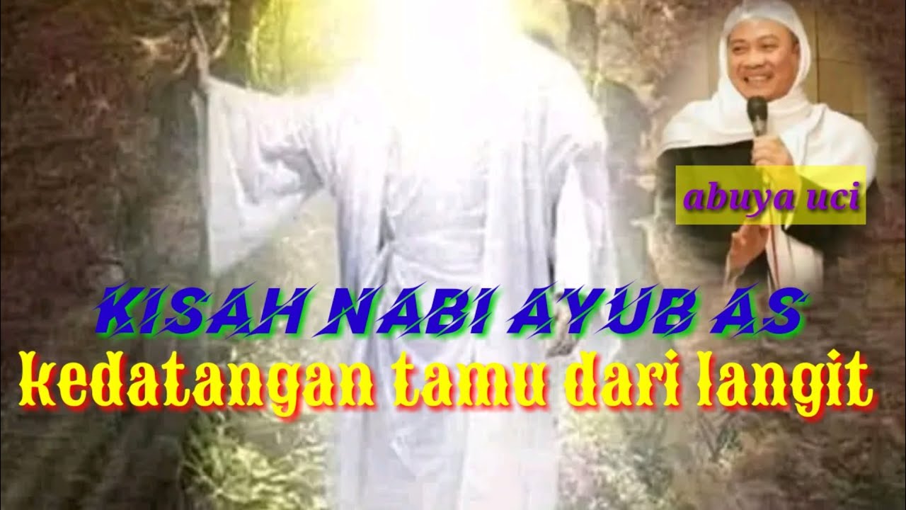 abah uci kisah nabi ayub as - YouTube