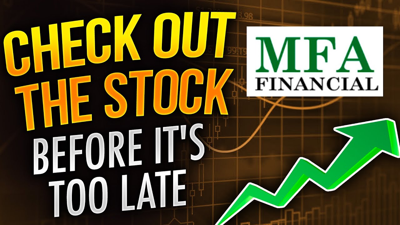 MFA Financial is a REIT where I reap the rewards of its stock price ...