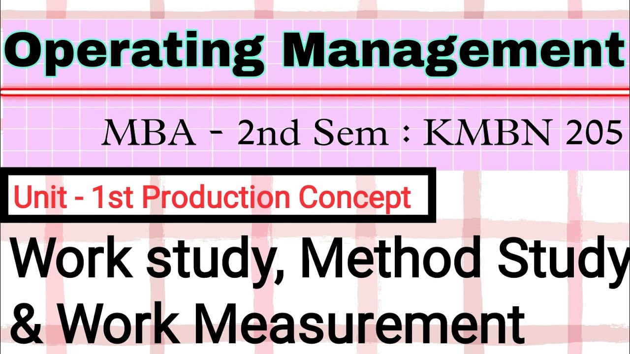 What is Work Study & it's Types? Work Study, Method Study & Work ...