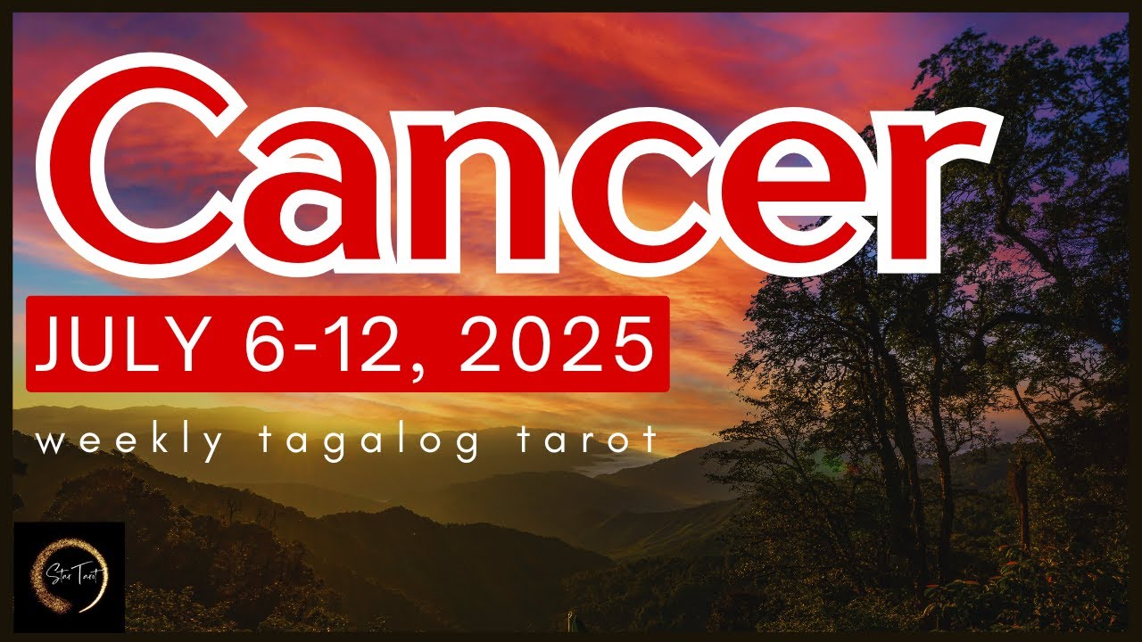 ANO'NG PAPARATING SA'YO CANCER JULY 6-12, 2025 🔮WEEKLY TAROT READING ...