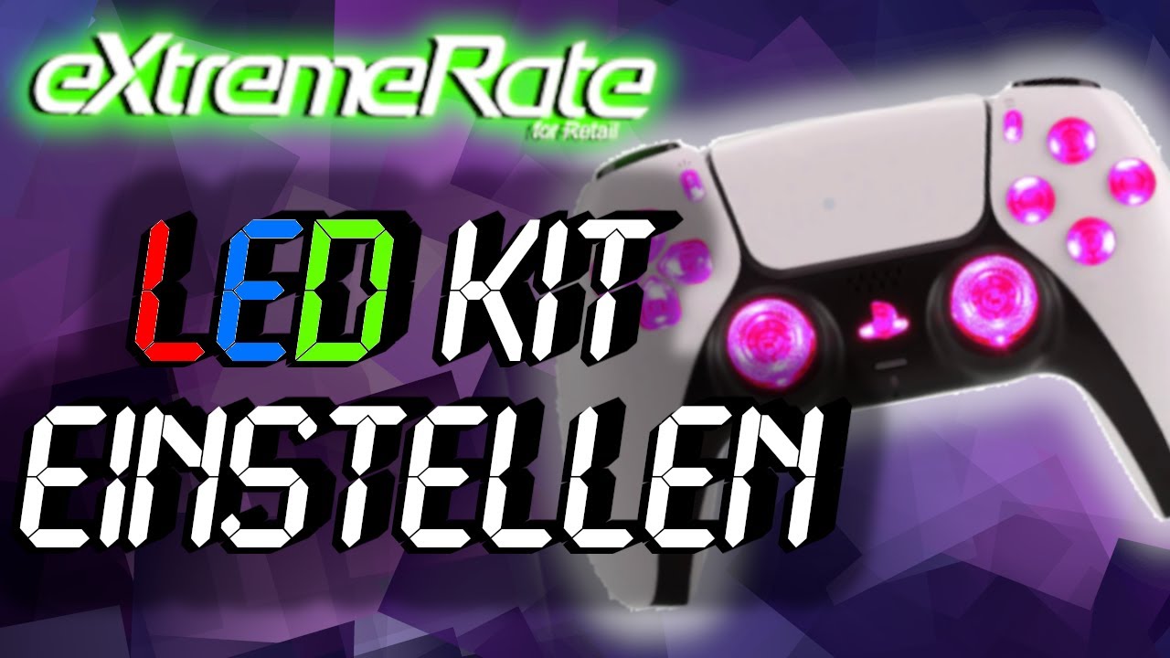 Wie stelle ich das LED KIT von eXtremeRate ein? | How To | DE | HD ...