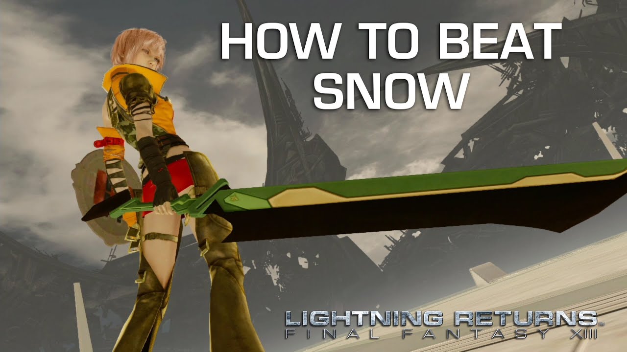 How to Beat Snow - Lightning Returns Final Fantasy XIII Boss Guide ...