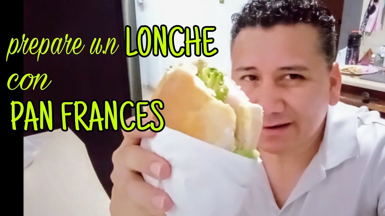 haciendo lonche sencillo de pan francés lagunero - YouTube