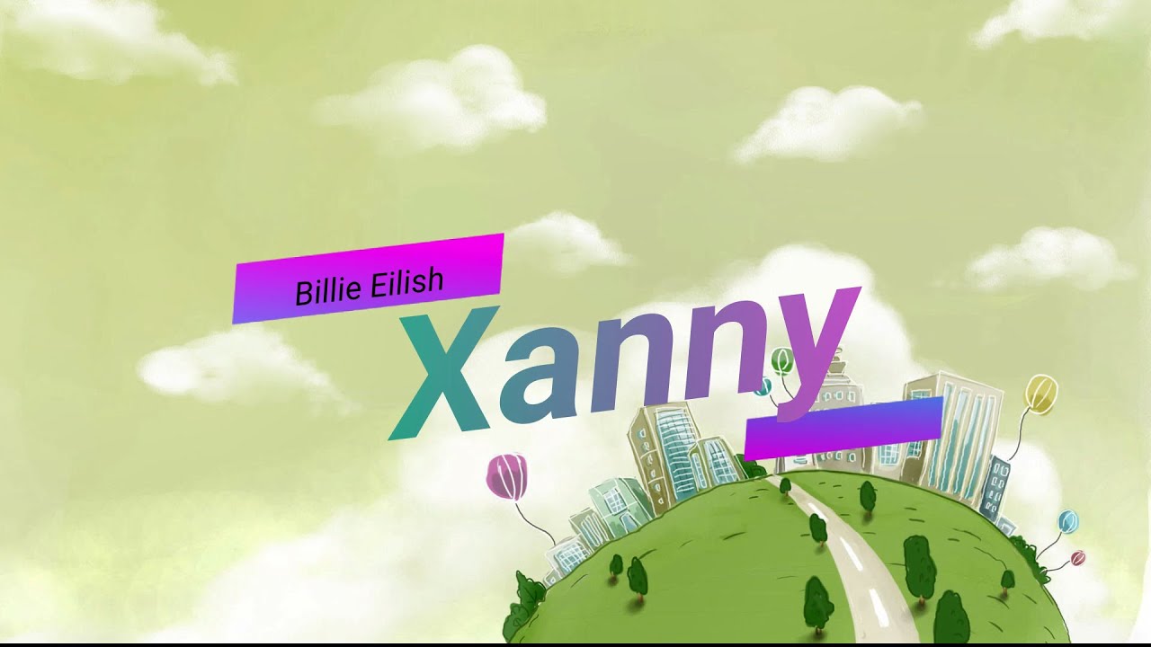 Xanny- Billie Eilish (Lyrics) - YouTube
