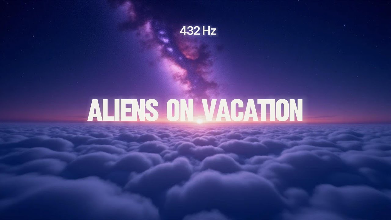 Aliens on Vacation 432Hz | 111 Dream resort | Rest in the Frequency no ...