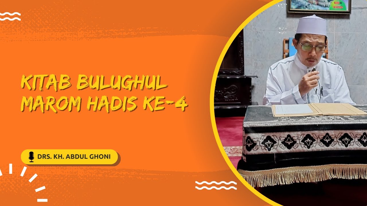 Kitab Bulughul Marom Hadis ke-4 - YouTube