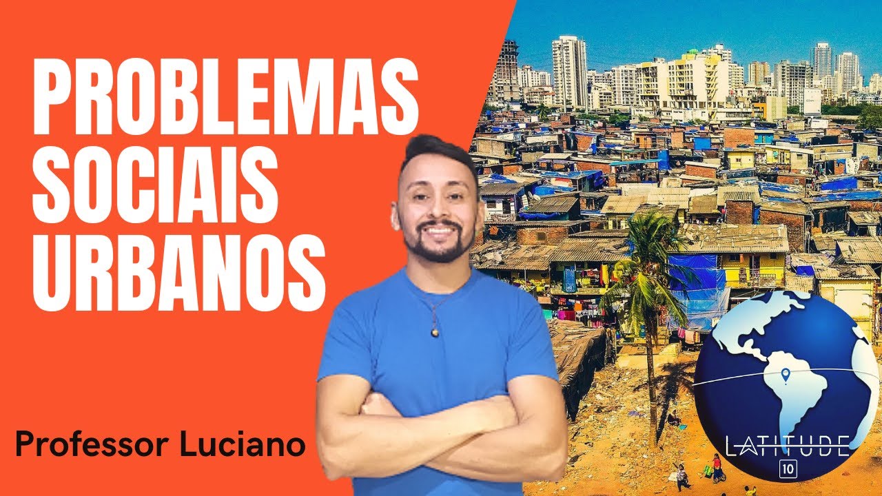 PROBLEMAS SOCIAIS URBANOS - SEGREGAÇÃO SOCIOESPACIAL - MORADIA ...