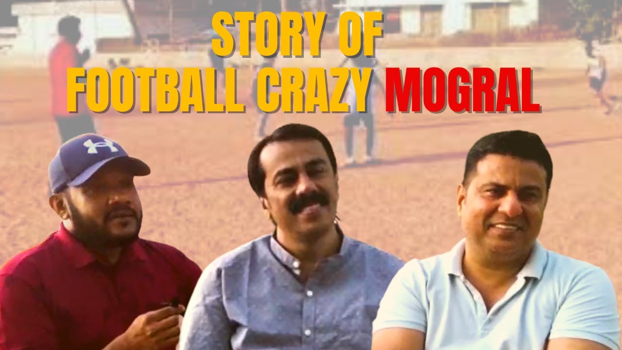 The Mogral Football Story ft. Brothers Shuhaib & Nawaz TM & Shakeel ...