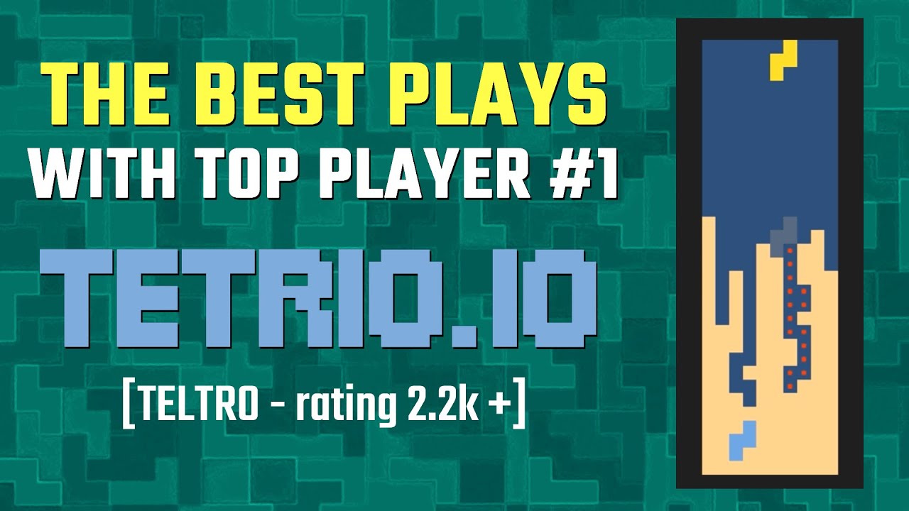 The Best Plays With Top Player in TETRIO.IO [TELTRO - rating 2.2k ...