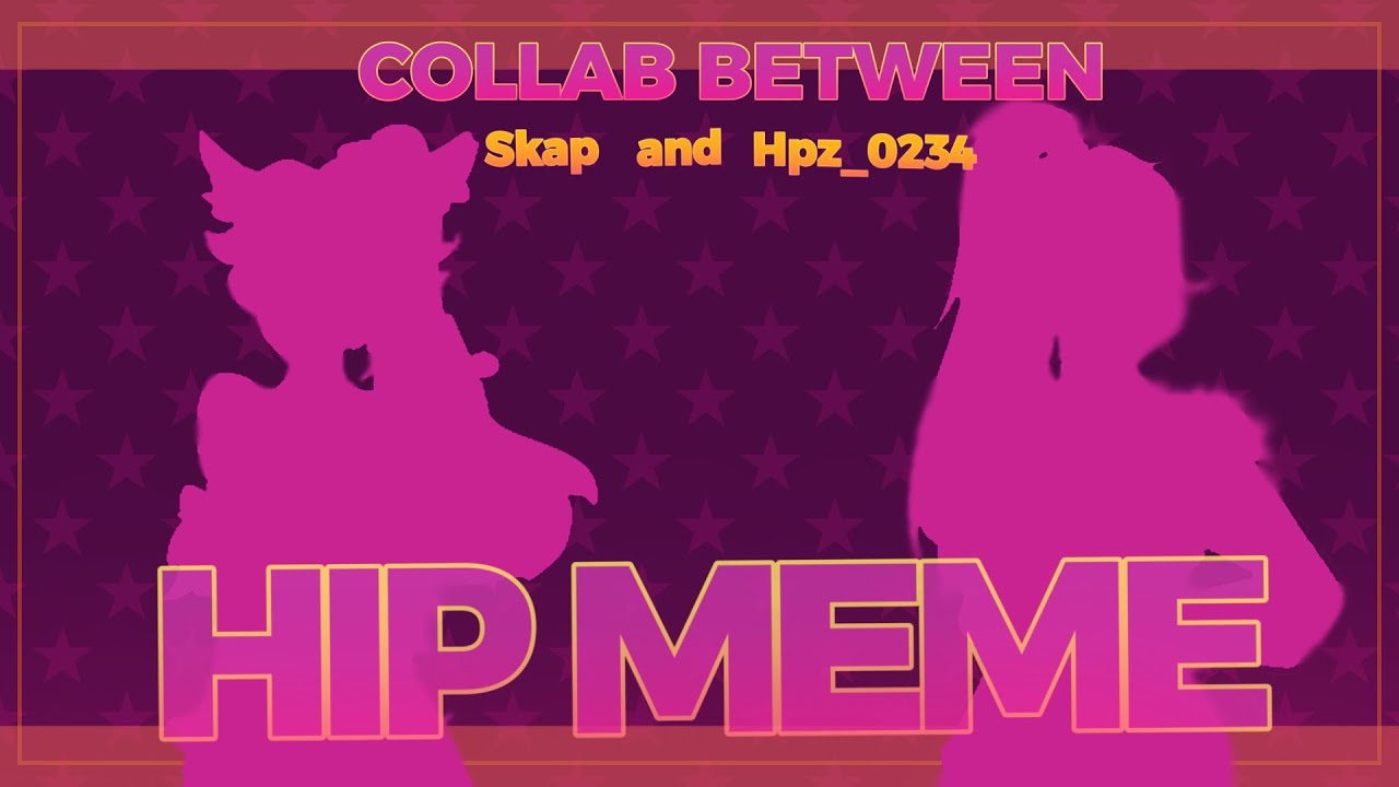 Hip Meme || Collab with Hpz_0234 ! - YouTube