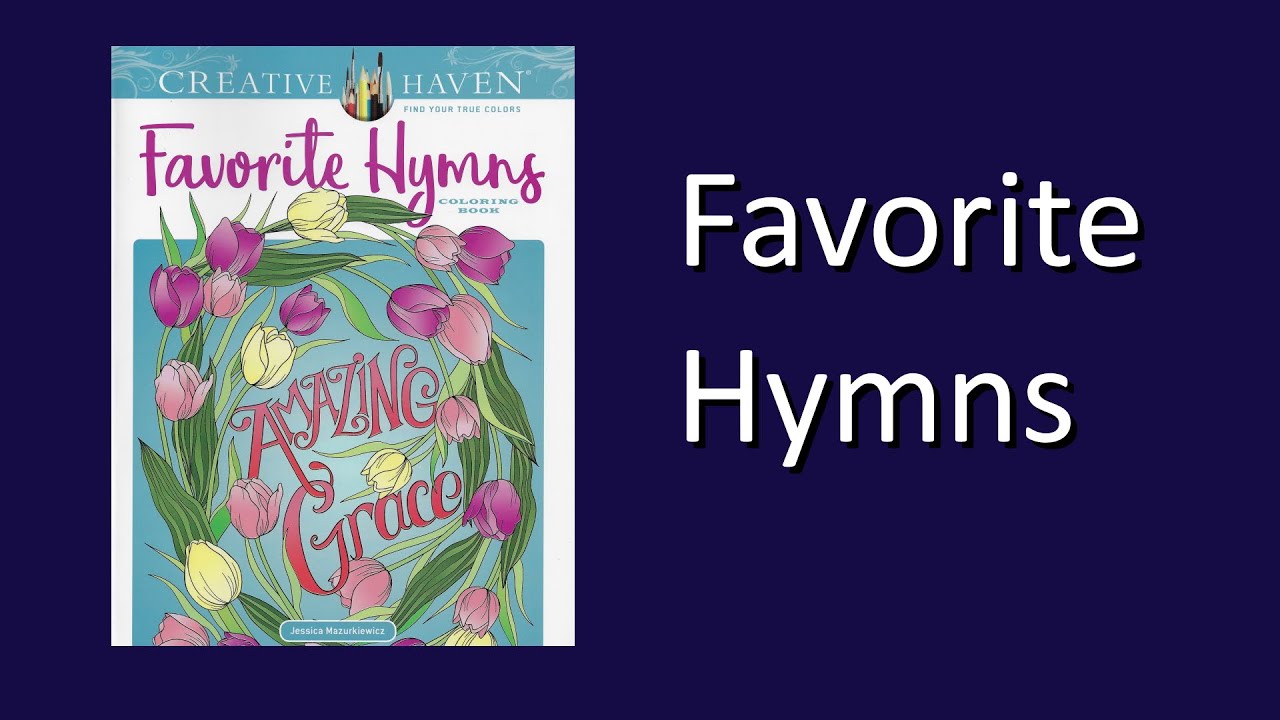 Favorite Hymns by Jessica Mazurkiewicz (Creative Haven) Coloring Book ...
