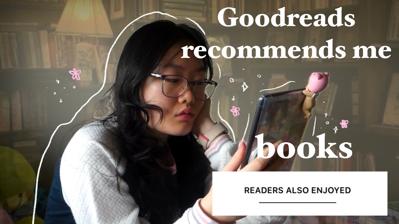 goodreads recommends me books based on my favourite reads 💕💐 - YouTube