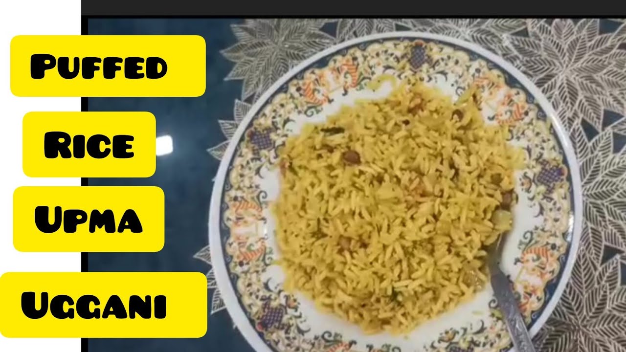 Uggani | Puffed rice Upma | Quick Recipe | Husna'sCookingStory - YouTube