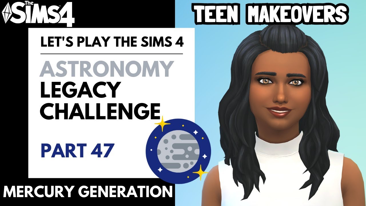 The Sims 4 // Astronomy Legacy Challenge // Triplet Teen Makeovers ...