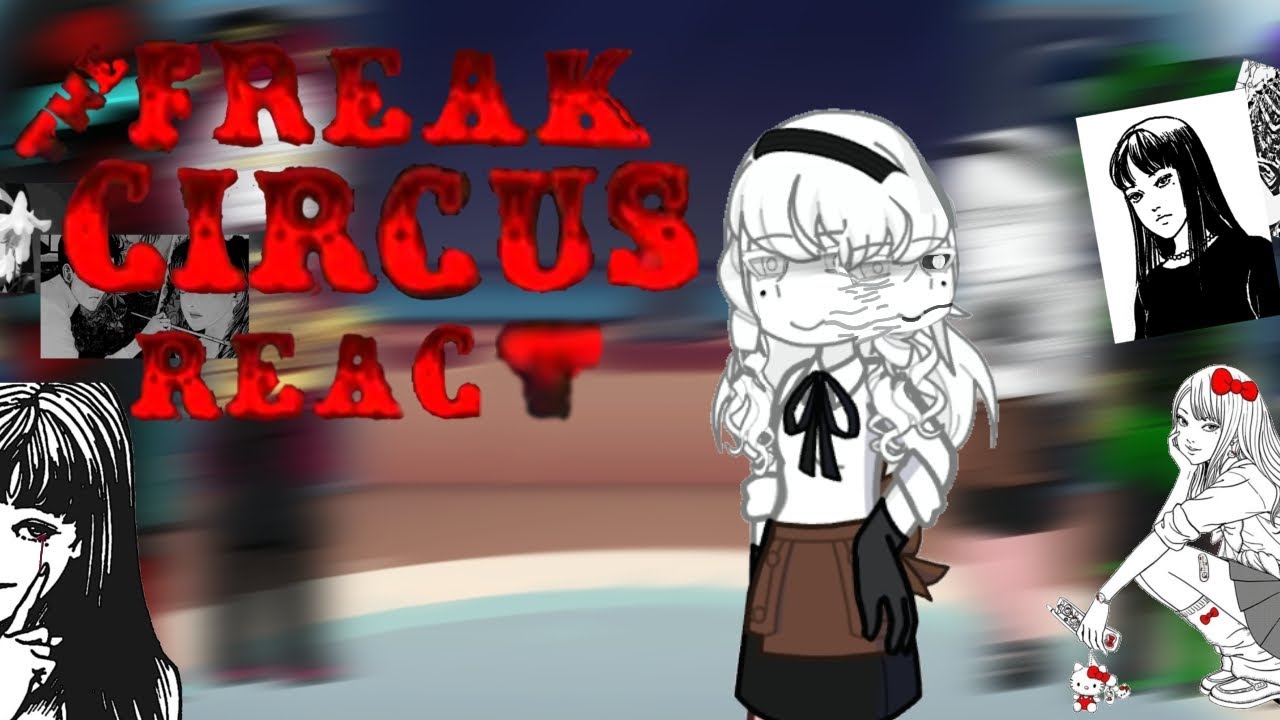 THE FREAK CIRCUS REACT TO MC AS..... ||tomie|| MC as tomie||🇺🇸🇧🇷 ...