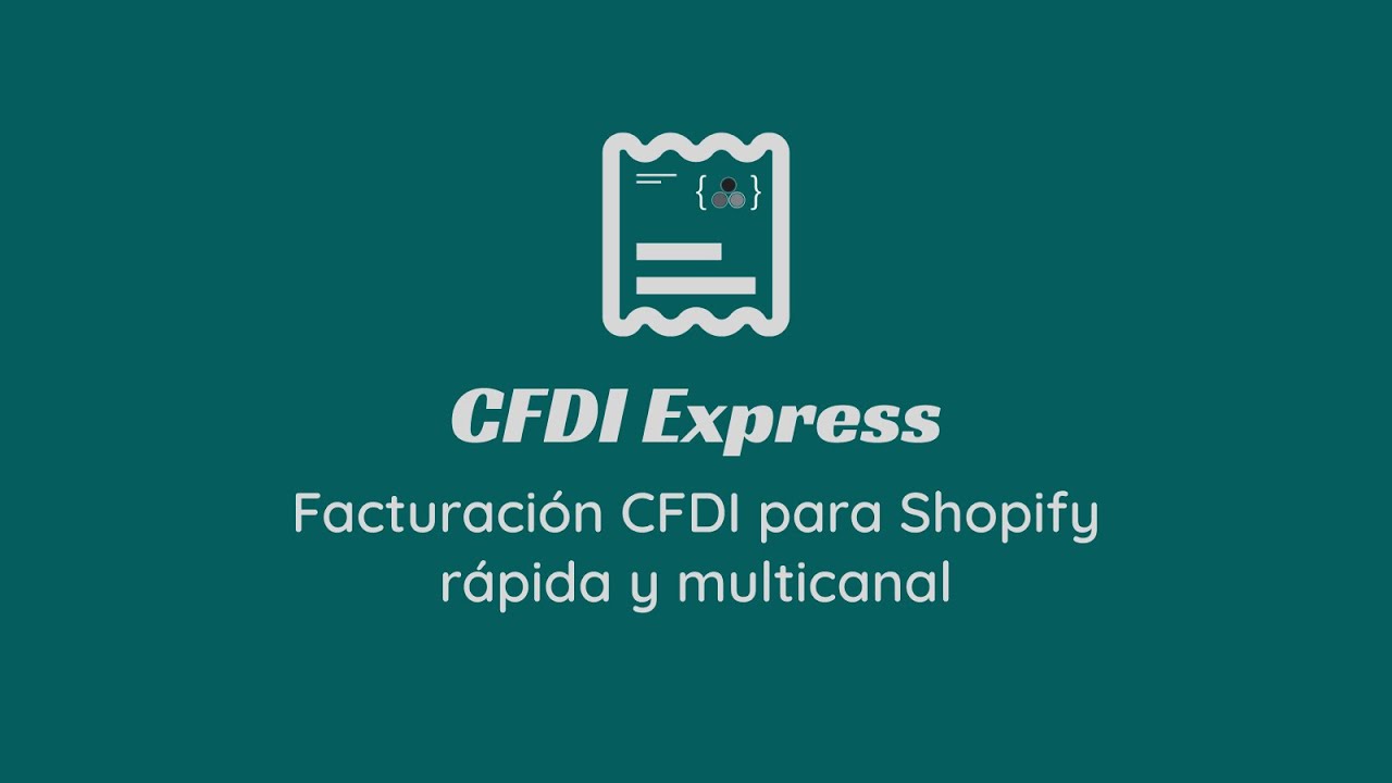 CFDI Express | Facturación CFDI en Shopify, rápida, sencilla y ...