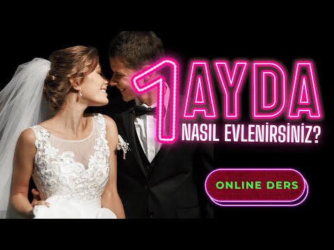 ✅1 AYDA NASIL EVLENİRSİNİZ? (Video Ders)