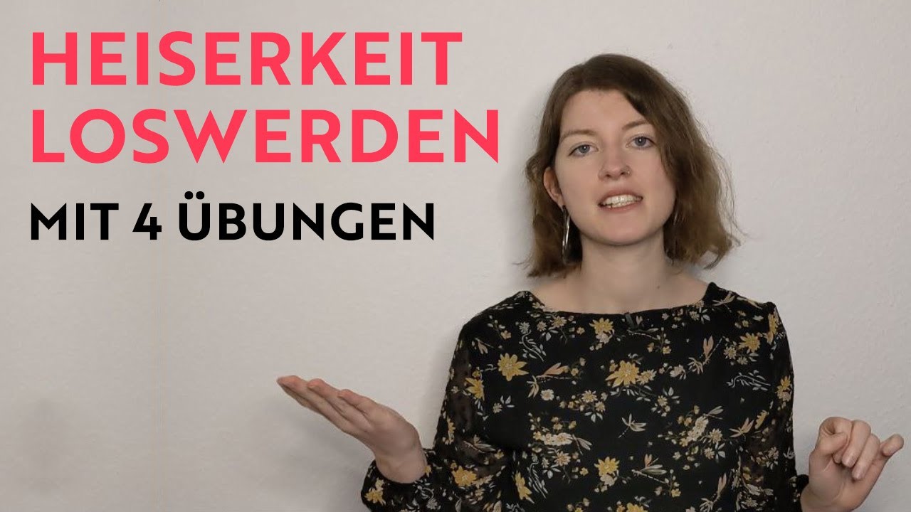 Die vier besten Übungen gegen Heiserkeit - YouTube