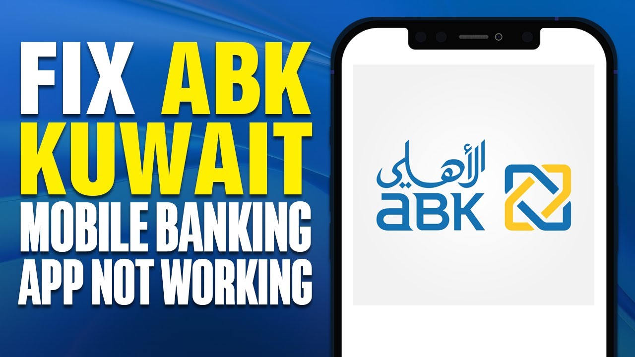 How To Fix ABK Kuwait Mobile Banking App Not Working (2025) - YouTube