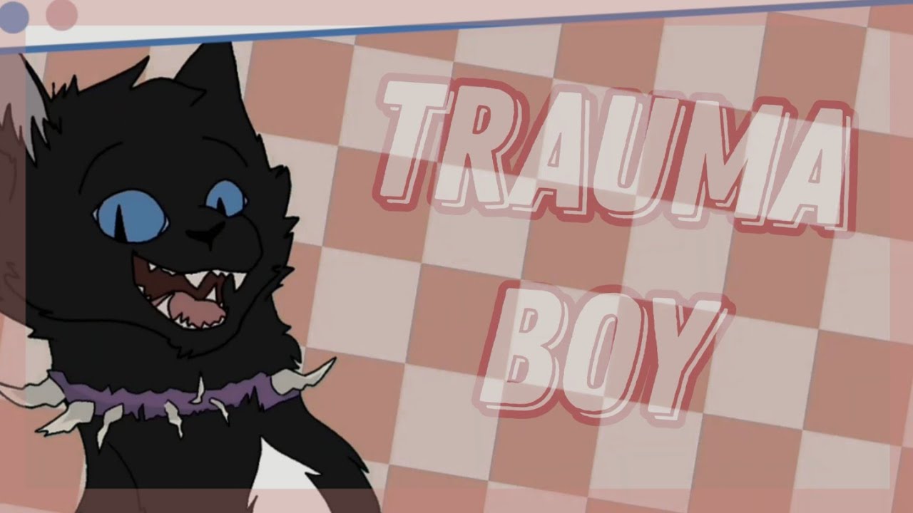 Trauma boy meme/warrior cats - YouTube