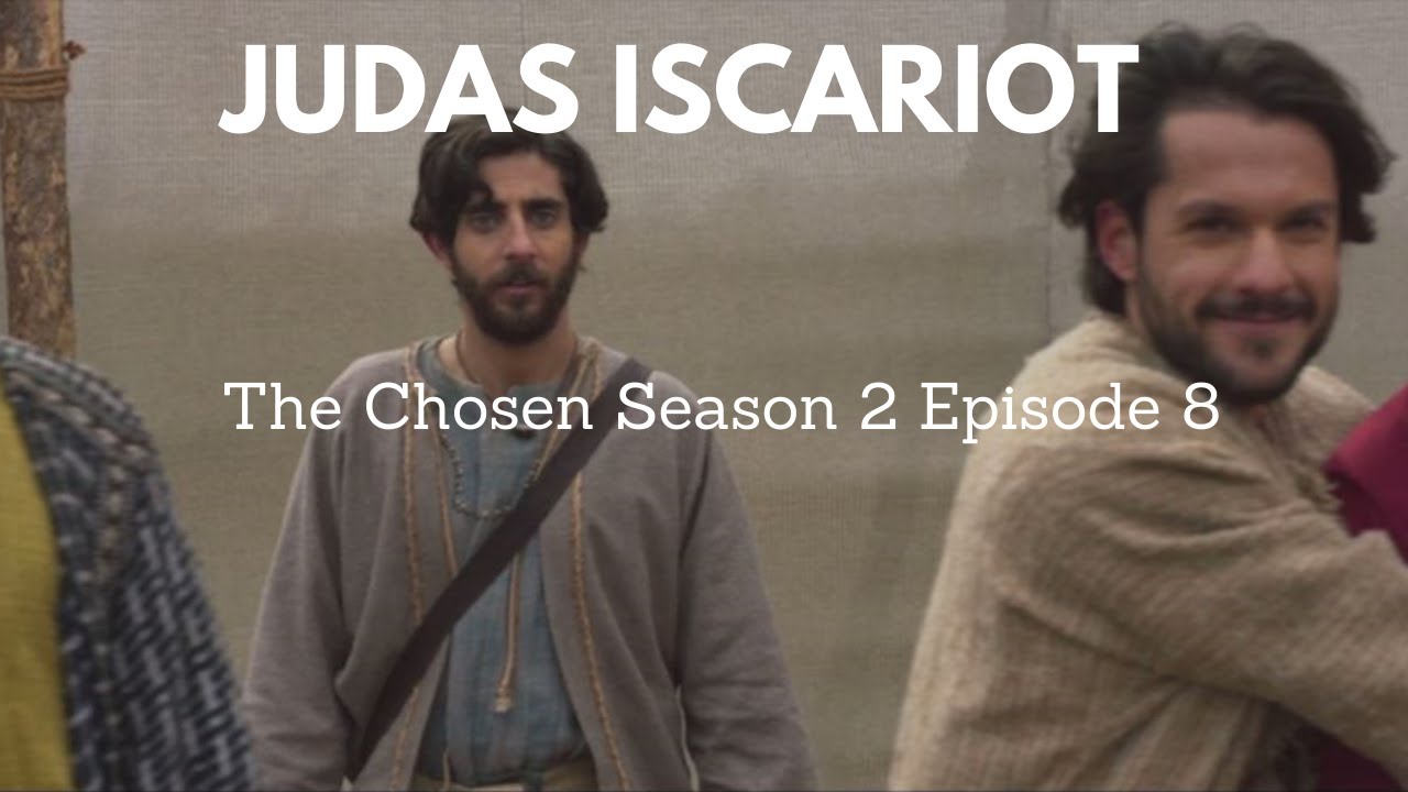 Judas Iscariot|The Chosen Season 2 Episode 8|Michael Herbert - YouTube