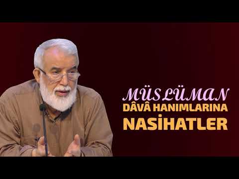 Müslüman Dâvâ Hanımlarına Nasihat - Ahmed KALKAN (Kısa Video)