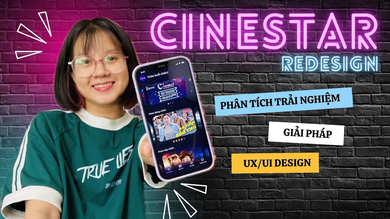 Redesign App CINESTAR | Nâng cao kỹ năng UX/UI | Phân tích trải nghiệm ...