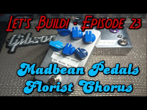 Madbean Pedals Florist Chorus - Let's Build! - Episode 23 - YouTube