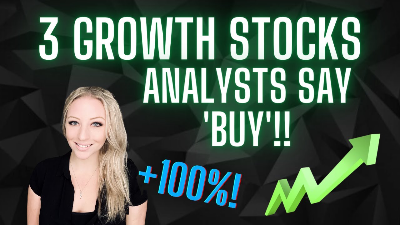 3 Top Growth Stocks with HUGE Upside Potential!! Buy Now!? - YouTube