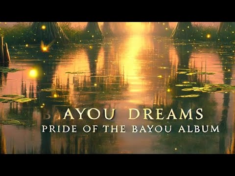 "Bayou Dreams - Original Song | Pride of the Bayou Album" - YouTube