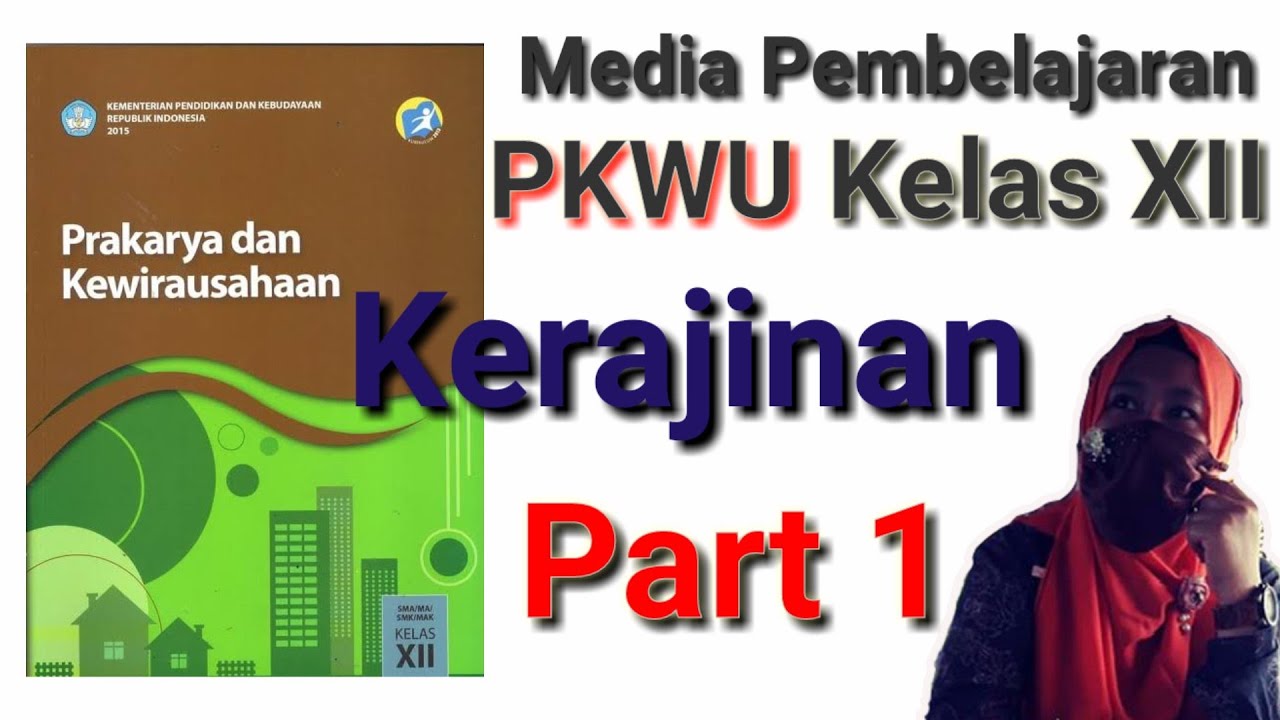 Media Pembelajaran PKWU SMA Kelas XII (Kerajinan) #part 1 - YouTube