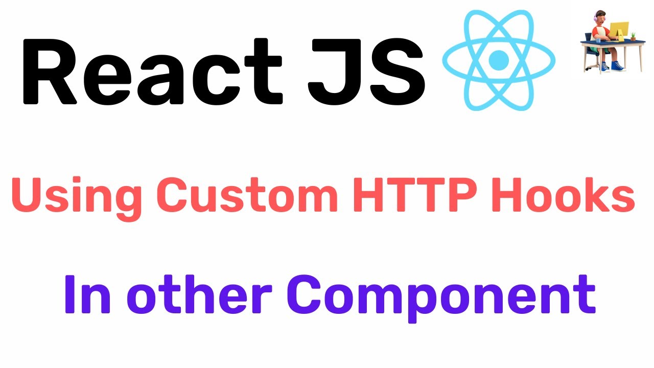 Using Custom Http Hooks in Other Components - React JS || Hindi || Coding Scenes - YouTube